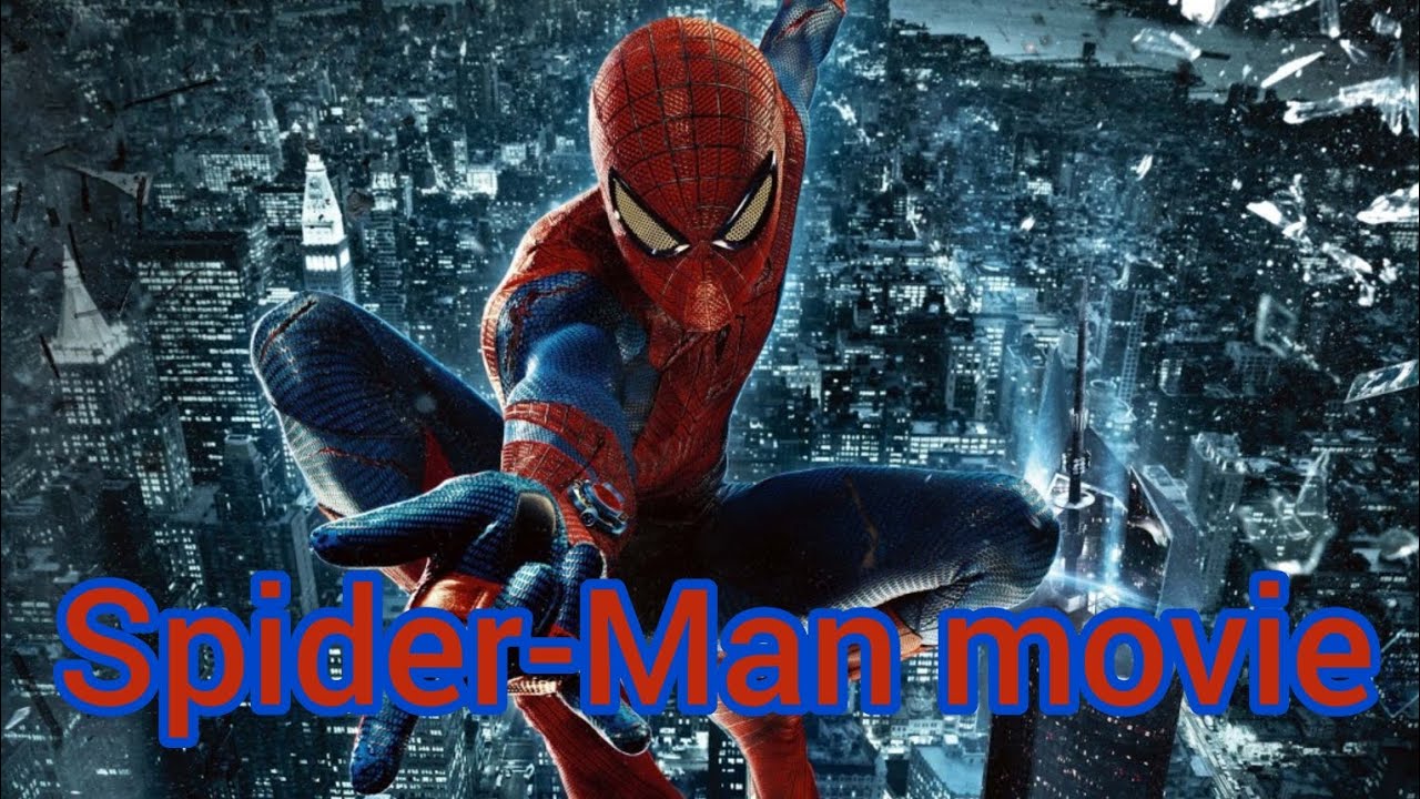 Spider Man Movie Youtube