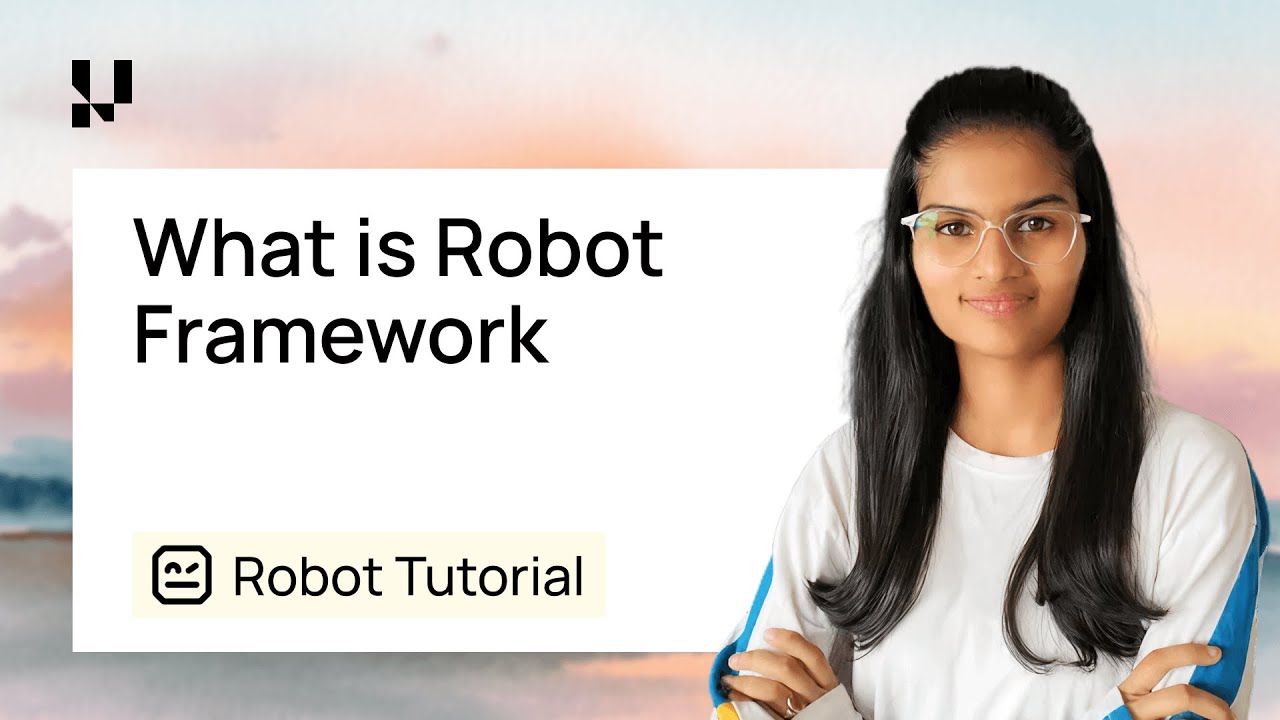 Robot Framework With Python Complete Tutorial From Scratch In 30