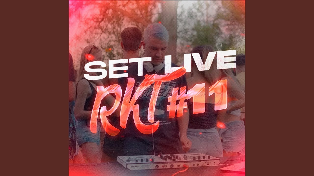Set Live Rkt 11 Youtube Music