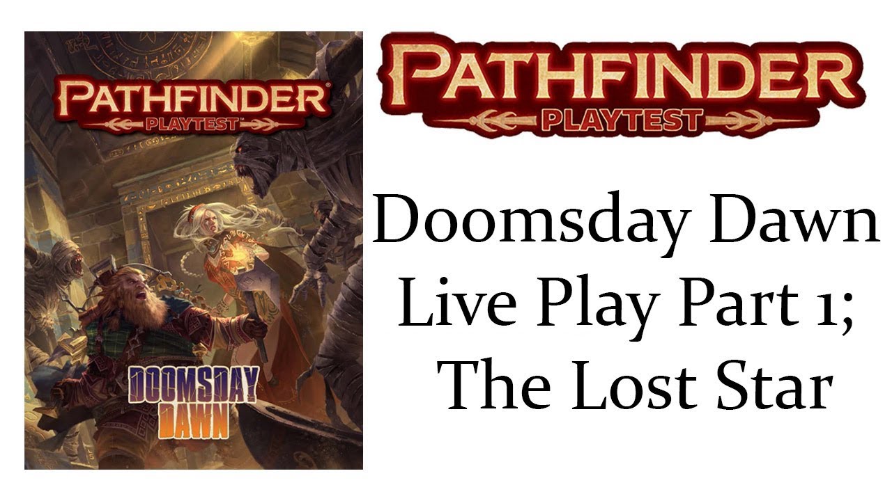 Spoilers Pathfinder Playtest Doomsday Dawn Part 1 Youtube