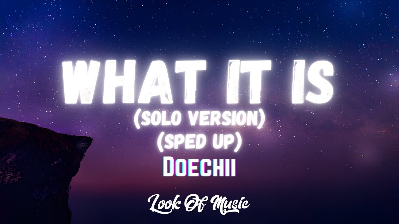 Doechii What It Is Solo Version Sped Up Lyrics Youtube