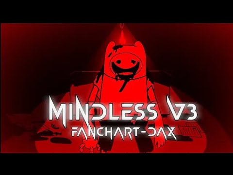 Mindless V3 Fanchart Dв X Youtube