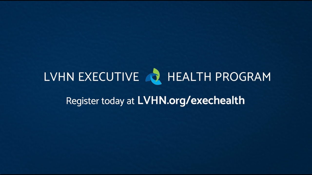 Lvhn Executive Health Program Overview Youtube