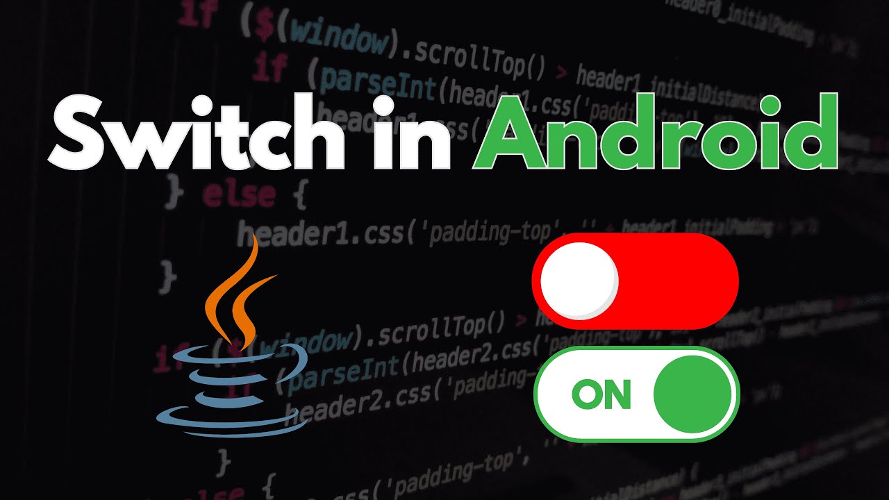 How To Implement Switch In Android Youtube