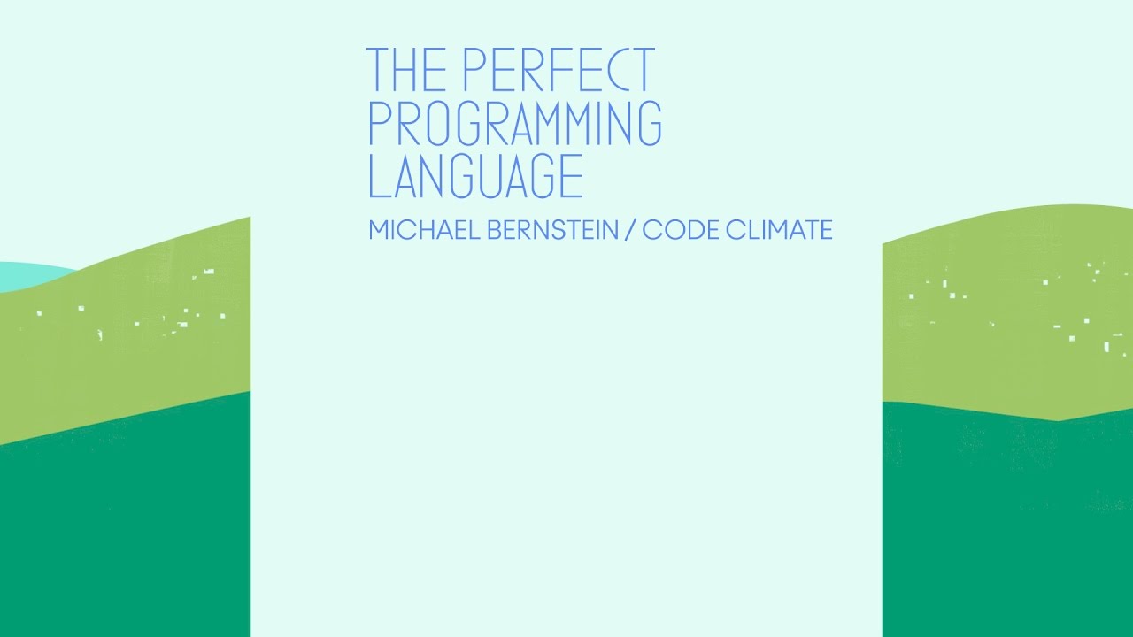 The Perfect Programming Language Codeconf 2016 Youtube