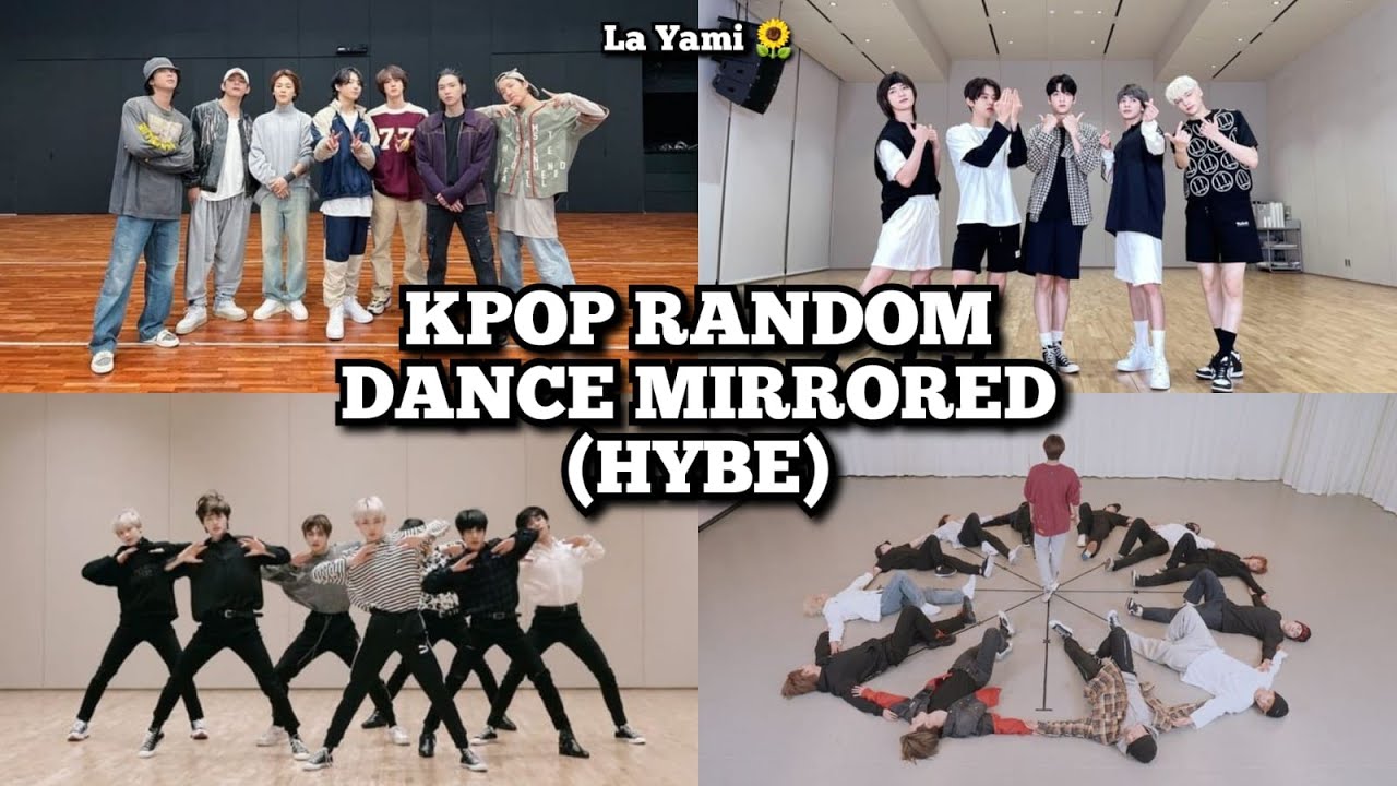 Kpop Random Dance Mirrored Hybe Labels Youtube