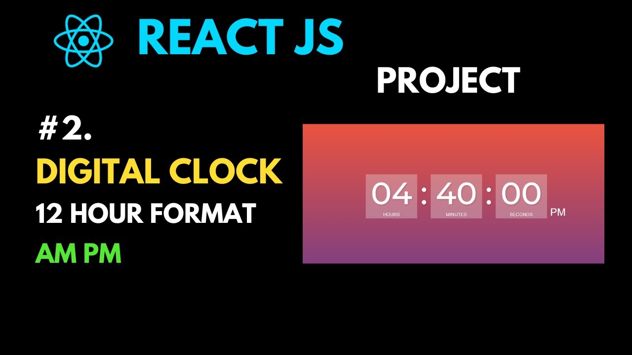Create A Digital Clock Using React Js Usestate Hook React Project
