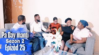 Pa Bay Manti Sou Pitit Bondye Saison 2 Episode 25 Feyton Evamjelik