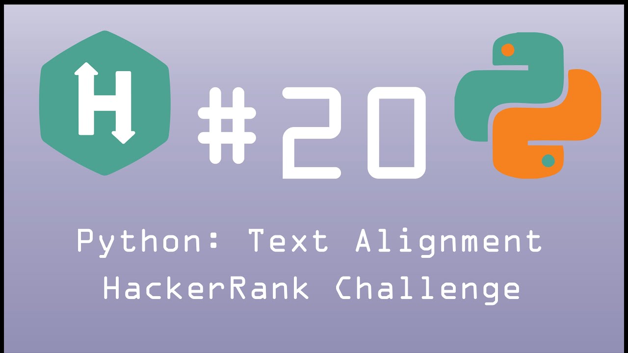 Python Hackerrank Challenge 20 Python Text Alignment Youtube