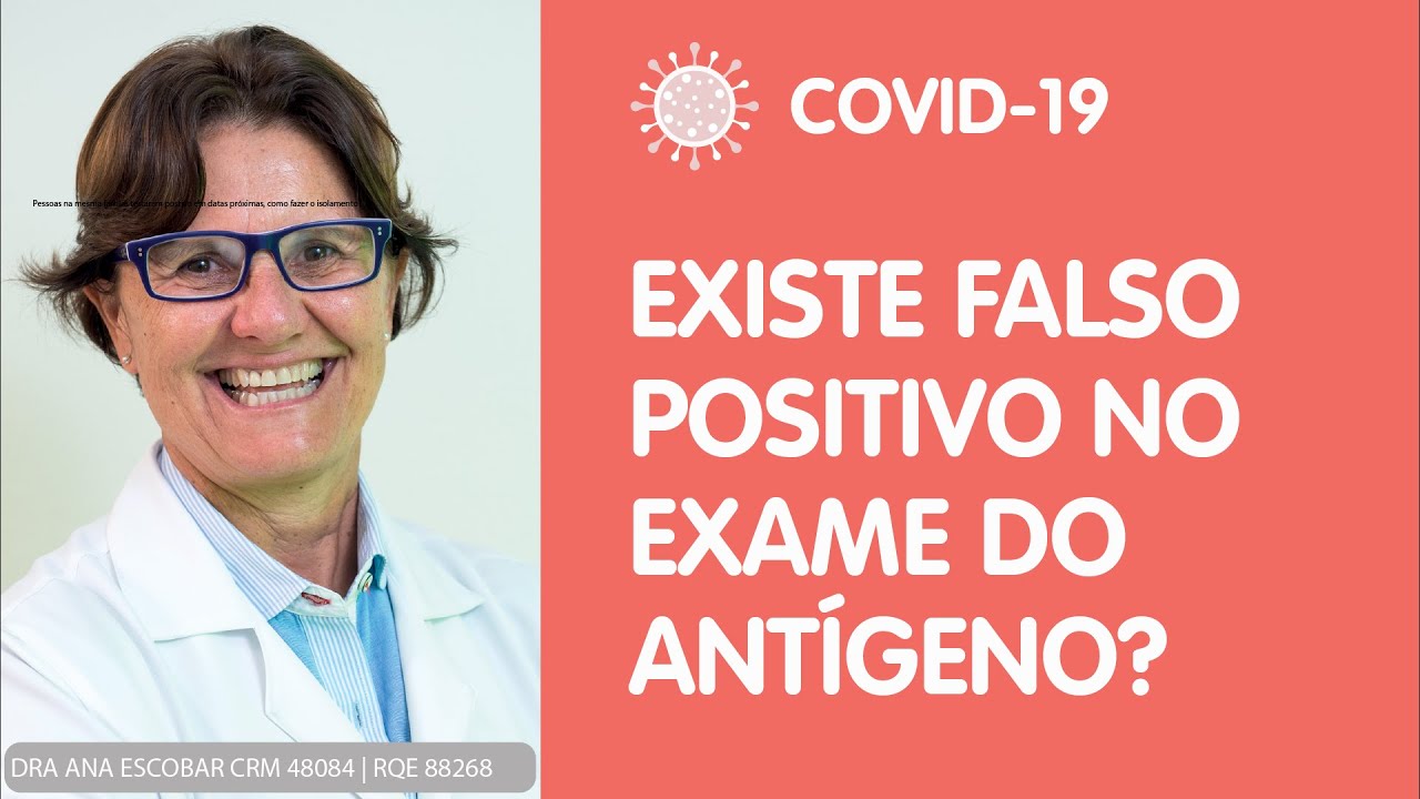 Existe Falso Positivo No Exame Do Antígeno Youtube