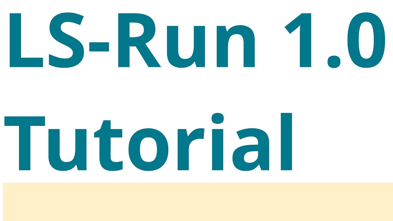 Ls Run 1 0 Tutorial Youtube