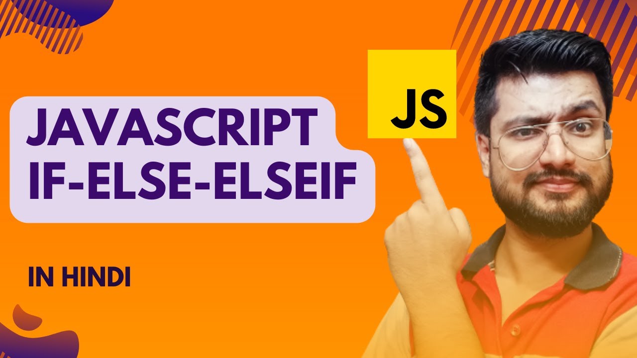 Javascript If Else Elseif If Else Javascript Tutorial For Beginners