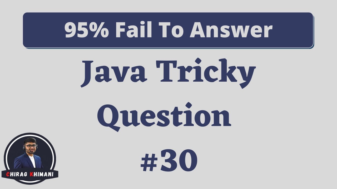 Java Tricky Question Challenge 30 Java Interview Question Youtube