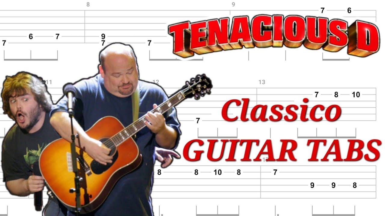 Tenacious D Classico Guitar Tabs Cover Tutorial Lesson Youtube