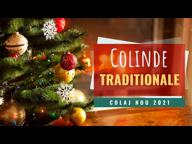 COLINDE TRADITIONALE 2021 - Colaj Nou 2021 - Cele Mai Frumoase Colinde