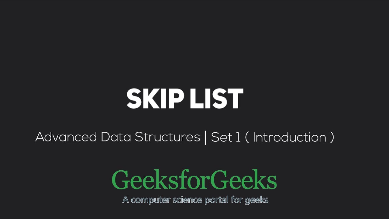 Skip List Set 1 Introduction Geeksforgeeks Youtube