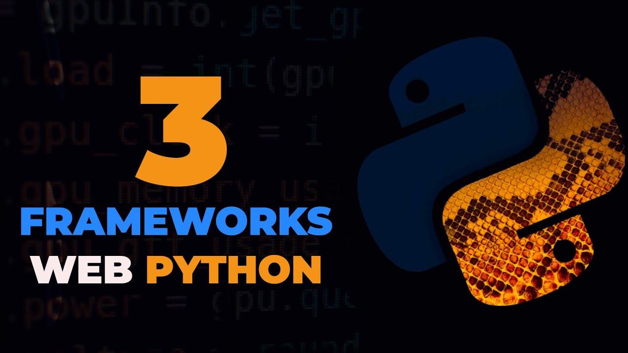 3 Frameworks Web De Python Aplicaciones Web Con Python Youtube
