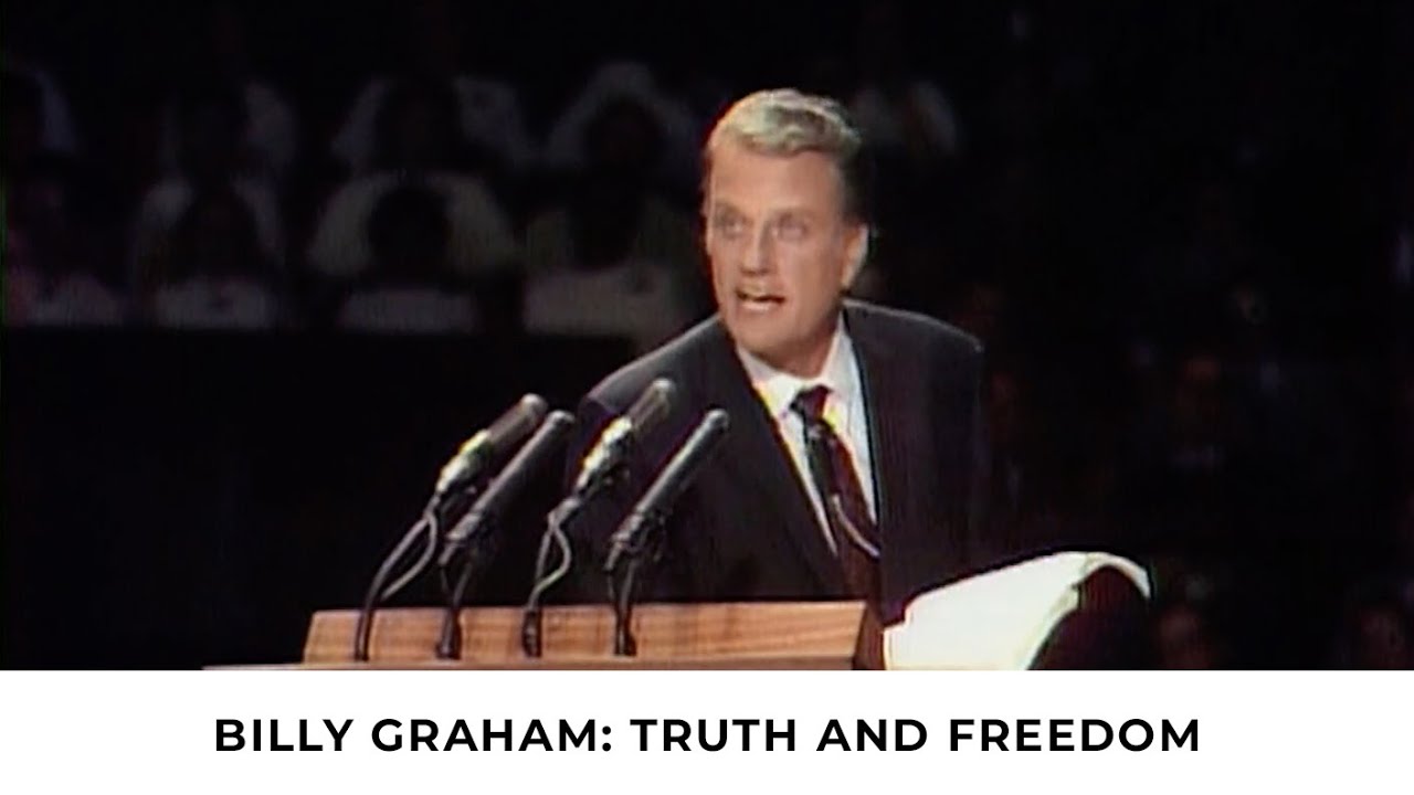 Truth And Freedom Billy Graham Classic Sermon Thejesusculture