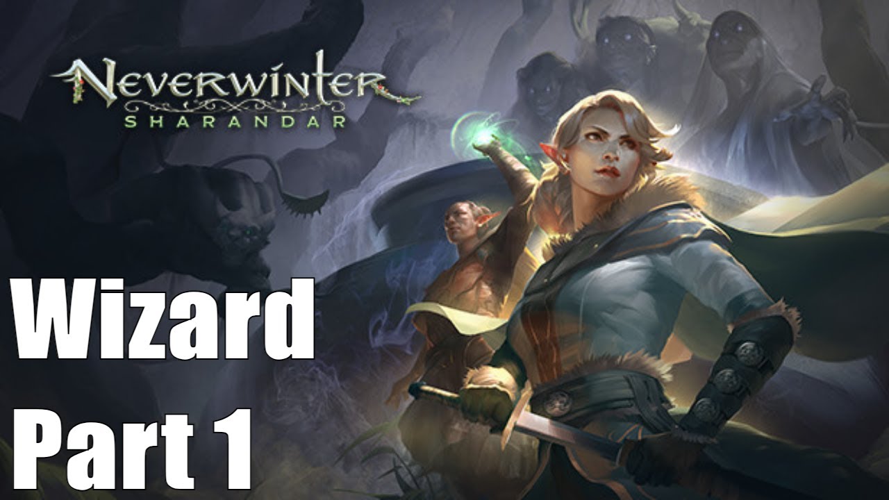 Neverwinter Wizard Gameplay Walkthrough Part 1 2021 Youtube