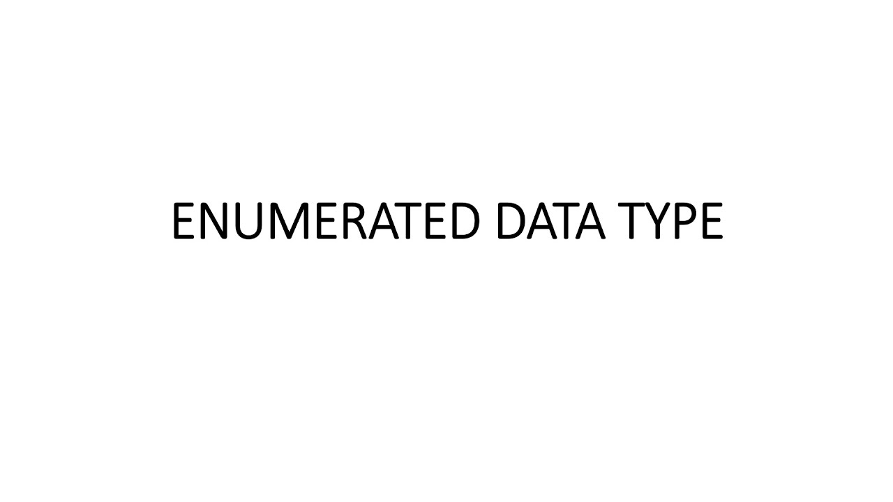 Enumerated Data Type Youtube