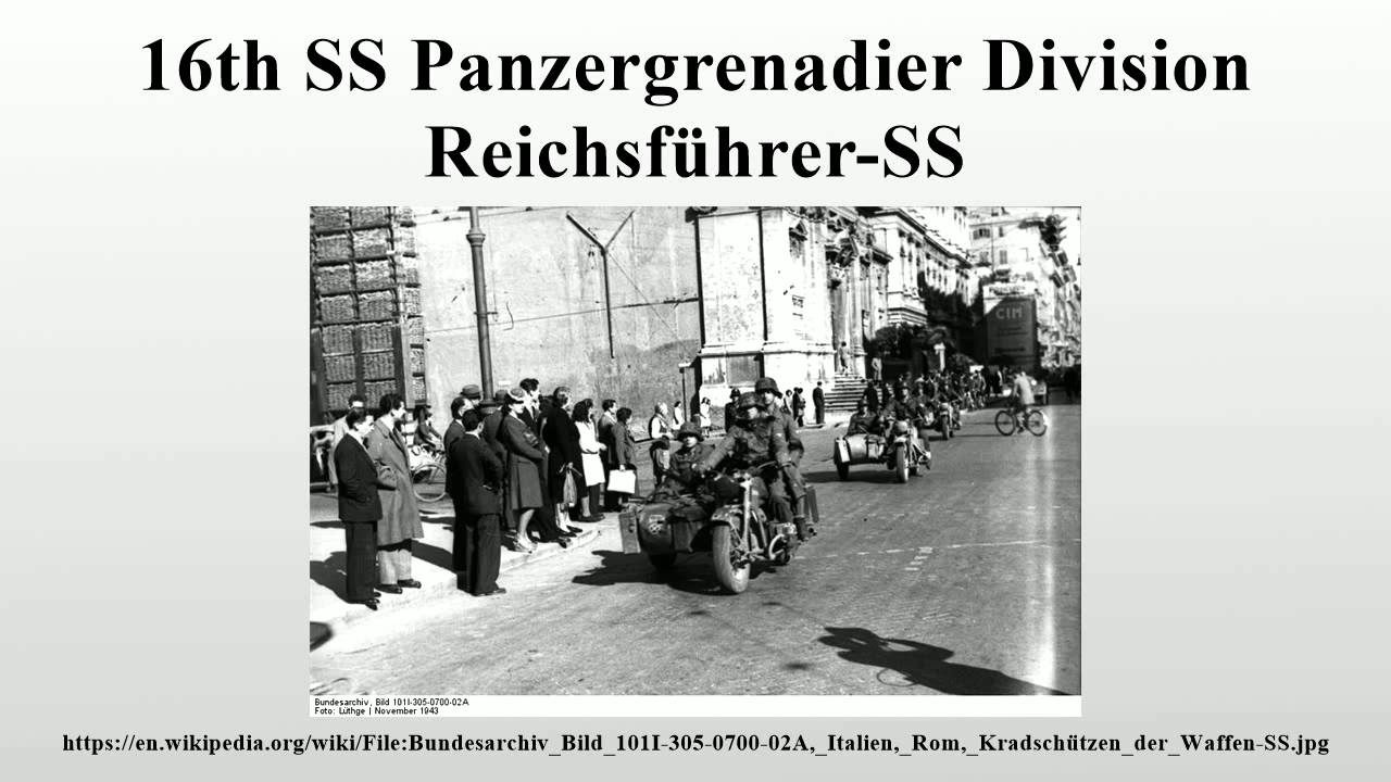 16th Ss Panzergrenadier Division Reichsführer Ss Youtube