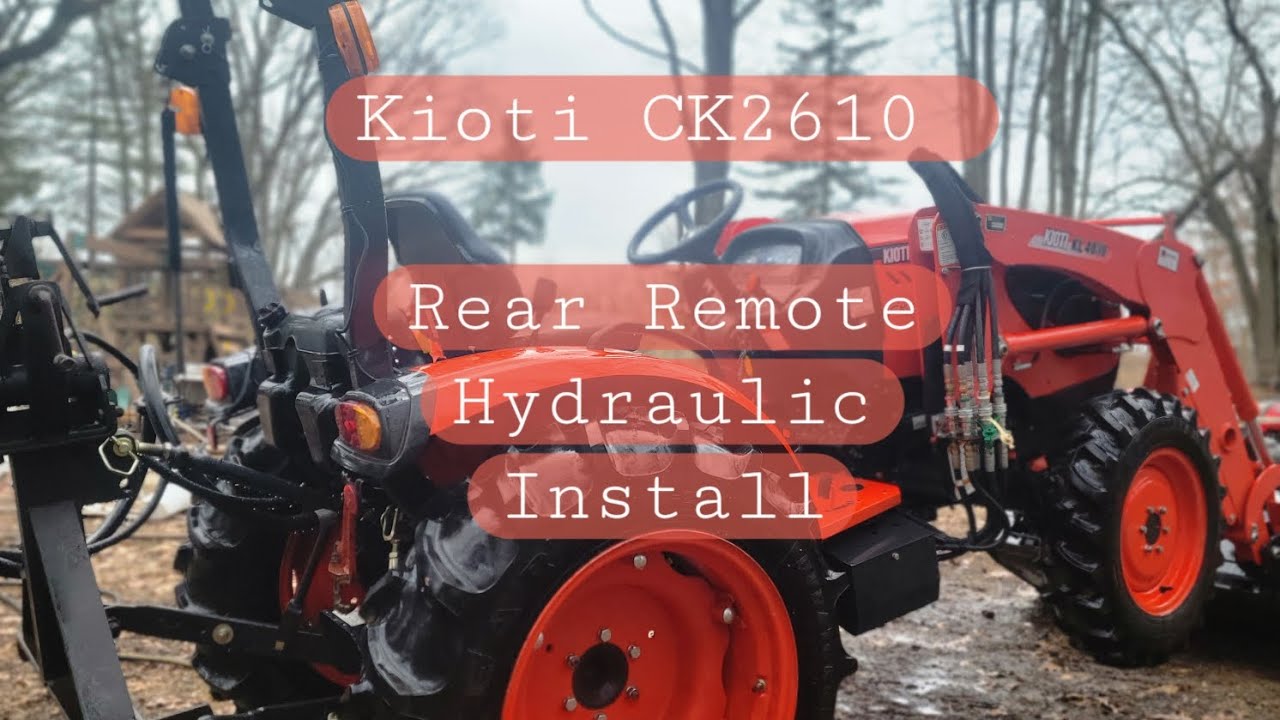 Kioti Ck2610 Tractor Rear Hydraulic Remote Install Youtube