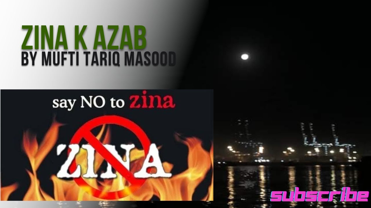 Zina Ka Azab Mufti Tariq Masood Youtube