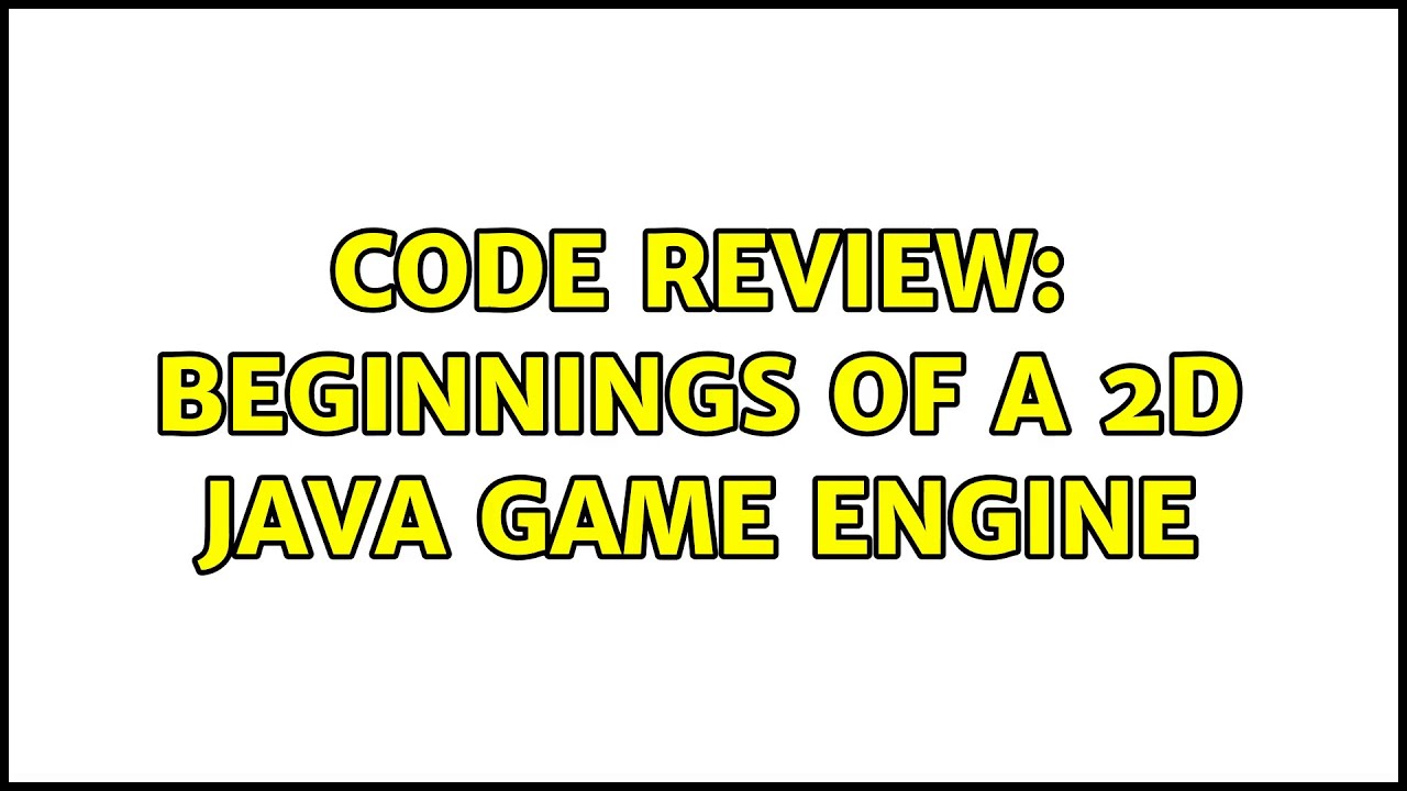 Java Game Engine Tutorial At Nancy Grondin Blog