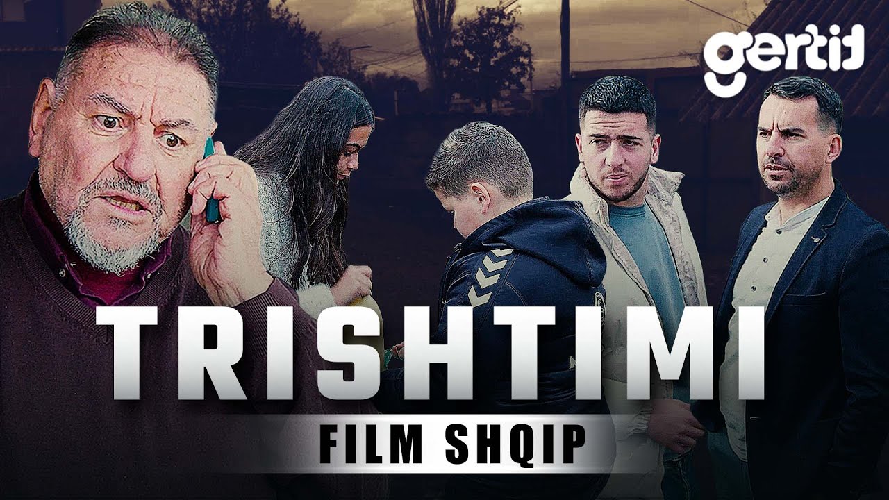Trishtimi Film Shqip Youtube