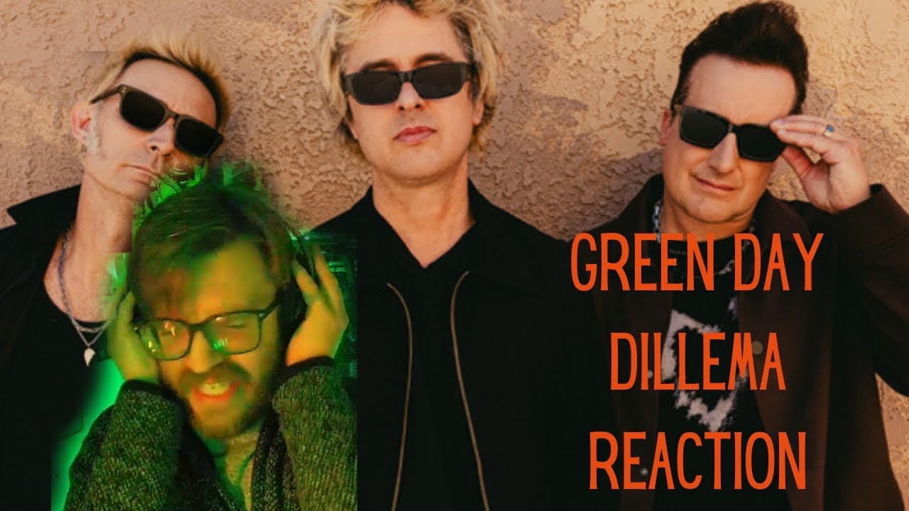 Green Day Dilemma Reaction Youtube