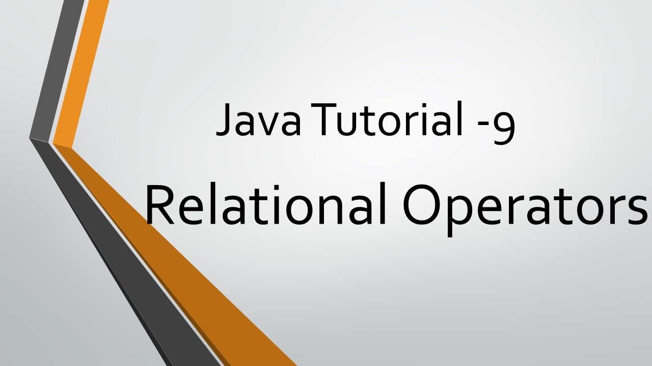 Java Tutorial 9 Relational Operators Youtube