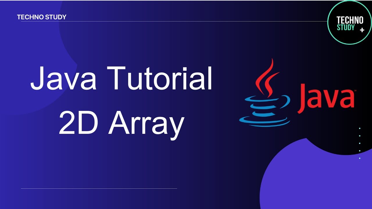 Java Tutorial 2d Arrays Javatutorial Youtube