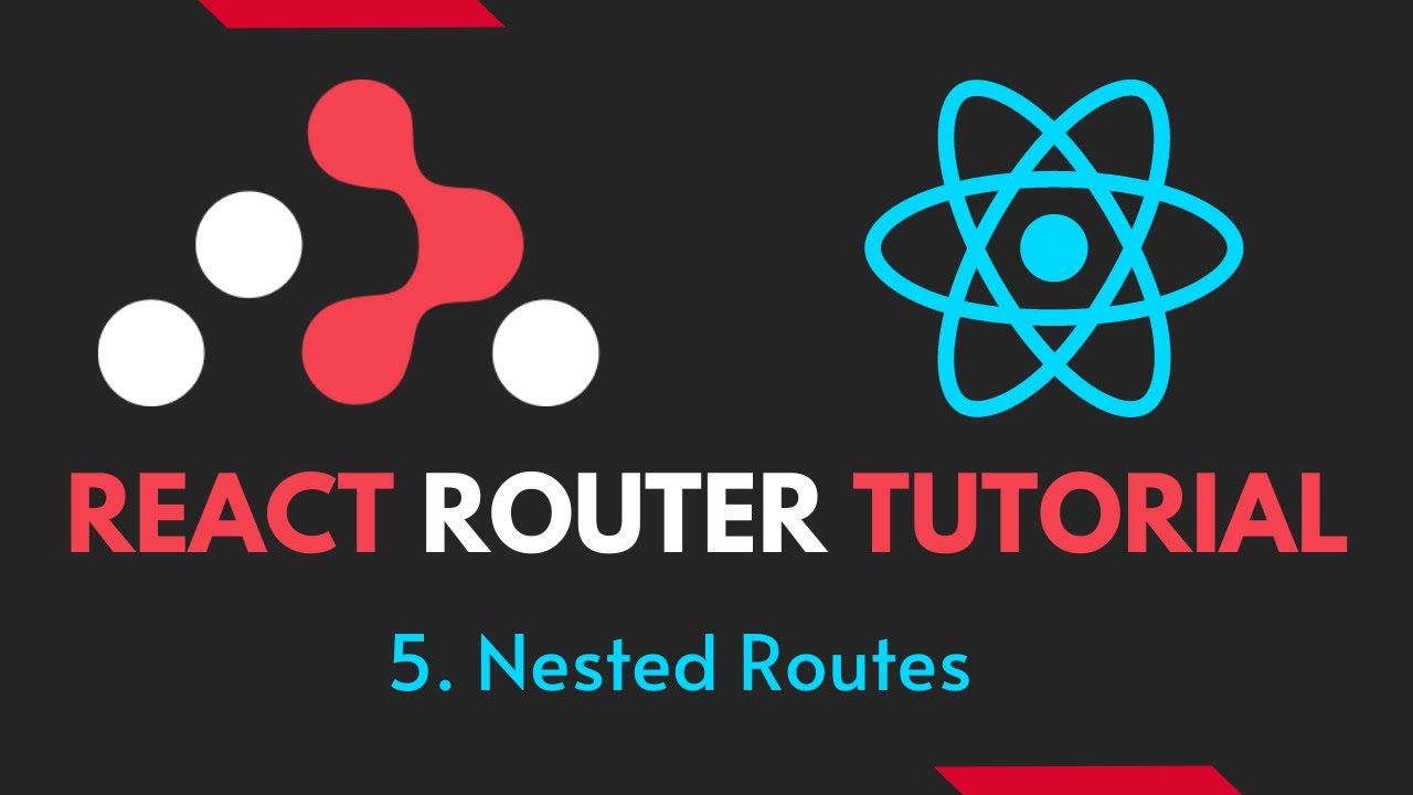React Router Tutorial 5 Nested Routes Youtube