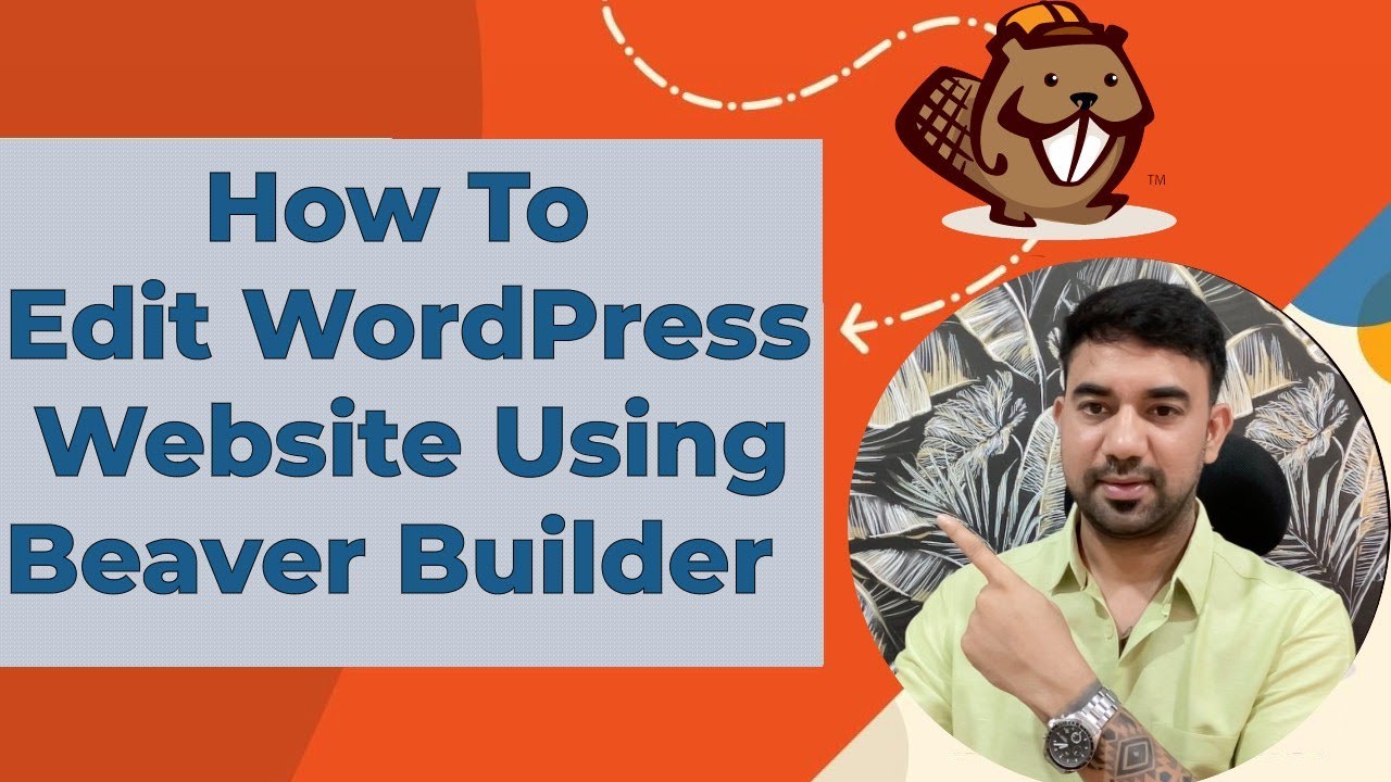 How To Edit Your Wordpress Website Using Beaver Builder Youtube