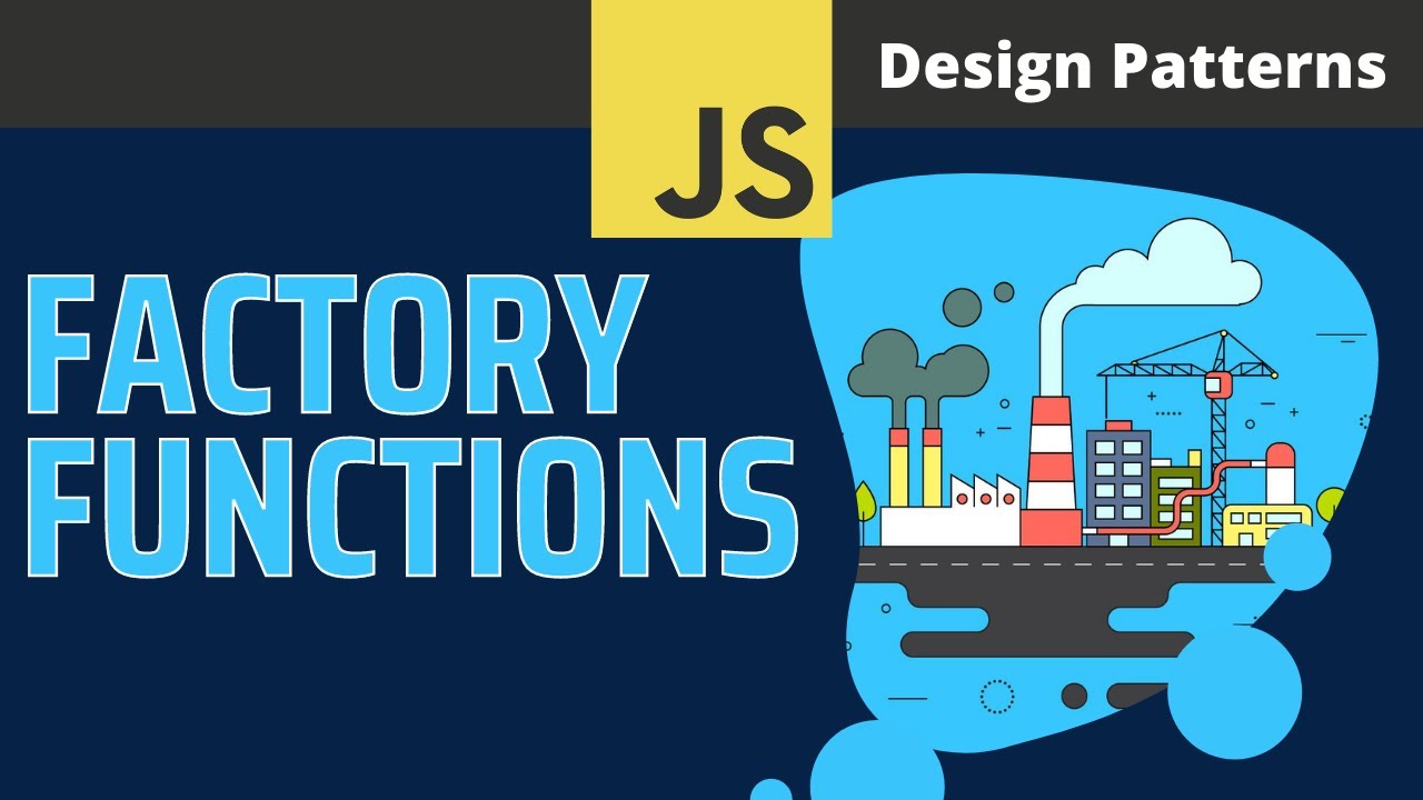 Factory Functions Design Patterns In Javascript Youtube