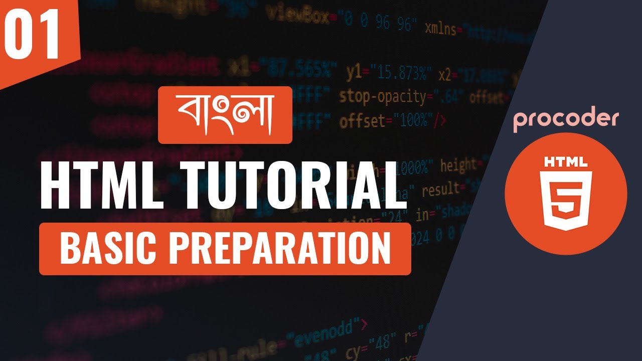 Html Tutorial For Beginners In Bangla Basic Preparation Part 01