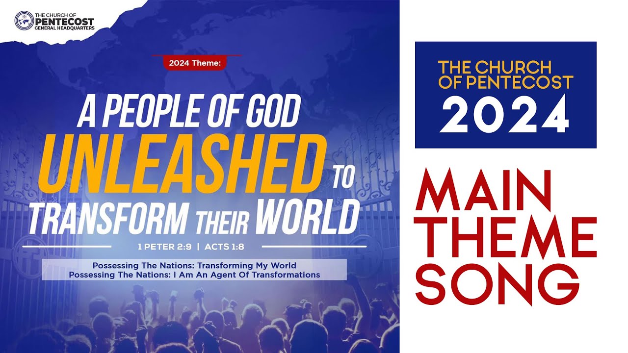 The Church Of Pentecost 2024 Main Theme Song With Lyrics Cop Theme