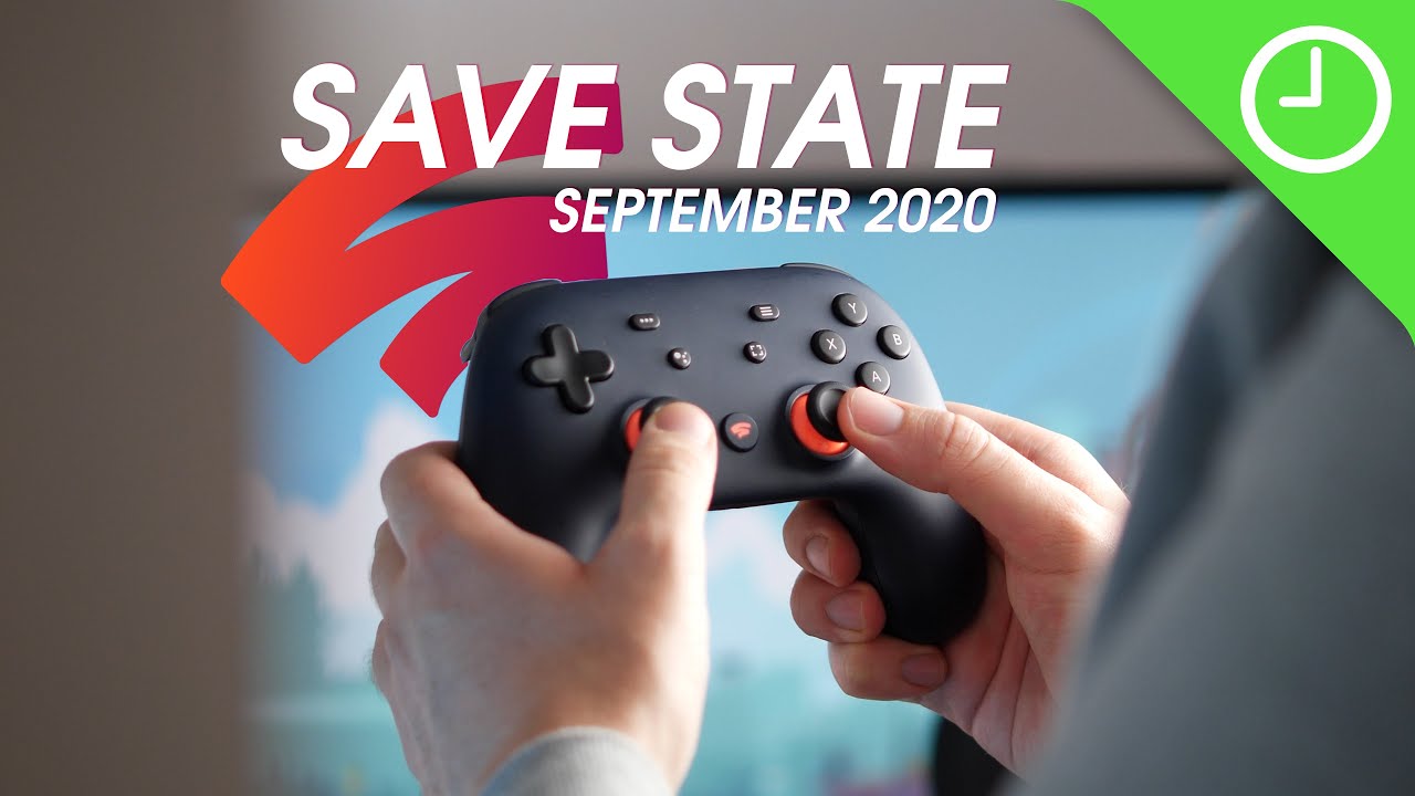 Stadia Save State September 2020 Youtube