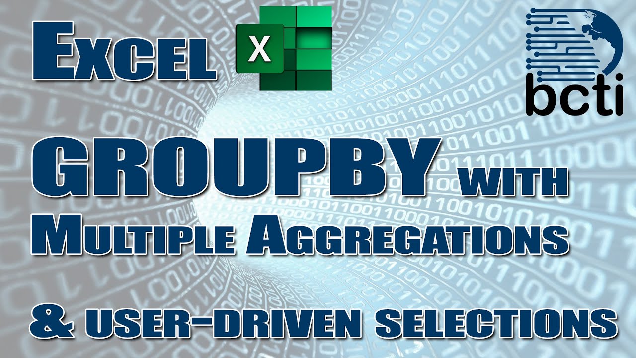 Microsoft Excel Groupby With Multiple Aggregations Plus Dynamic
