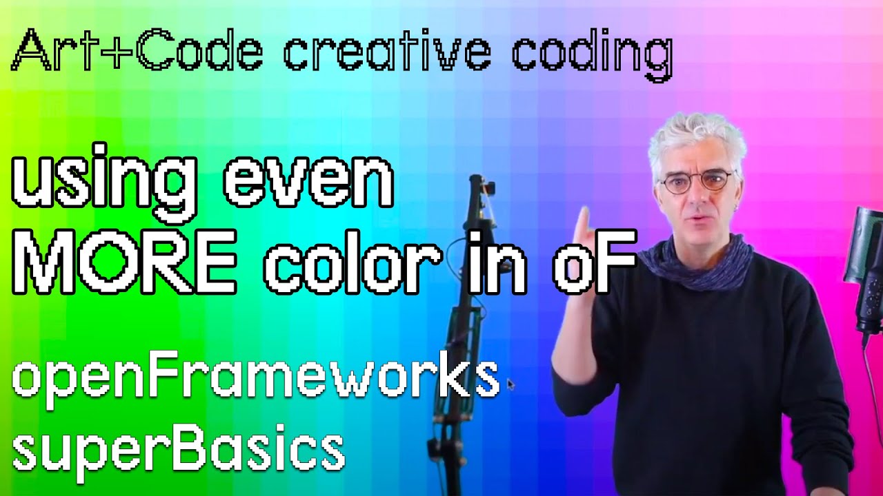 Using Complex Color Tutorial Openframeworks Superbasics E05 Youtube