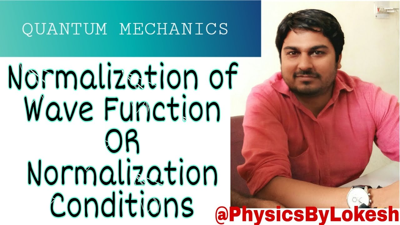 Normalization Of Wave Function Or Normalization Condition Youtube