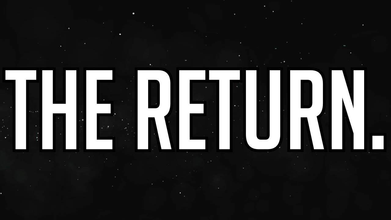 The Return Youtube
