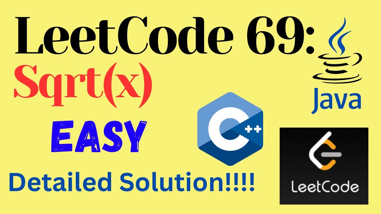 Leetcode 69 Sqrtx Easy C Java Detailed Solution Youtube