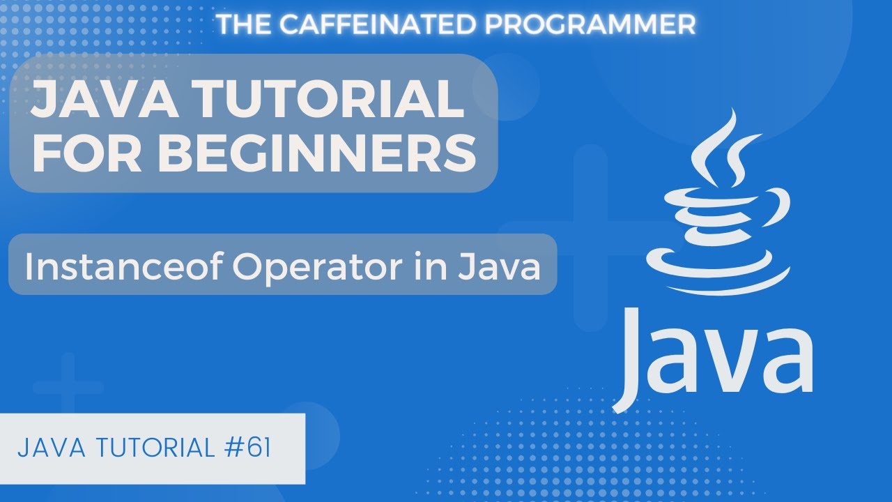 Java Instanceof Operator Java Tutorial For Beginners Youtube