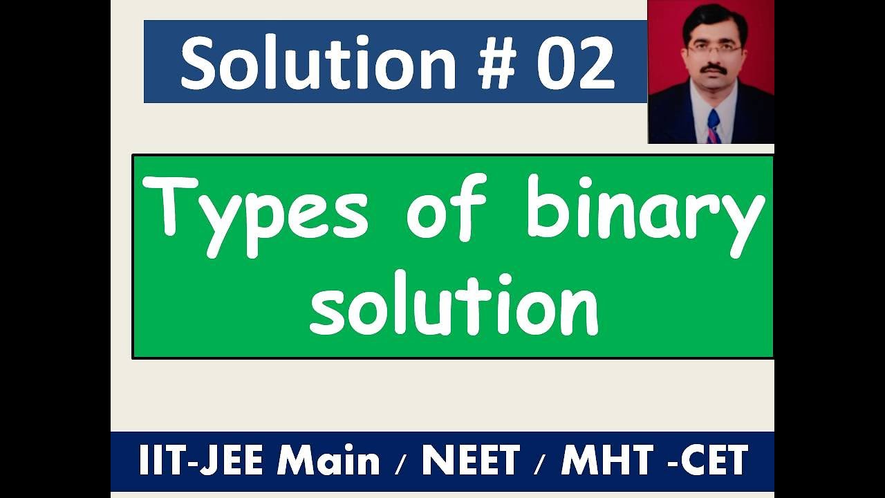 Types Of Binary Solution 02 Youtube