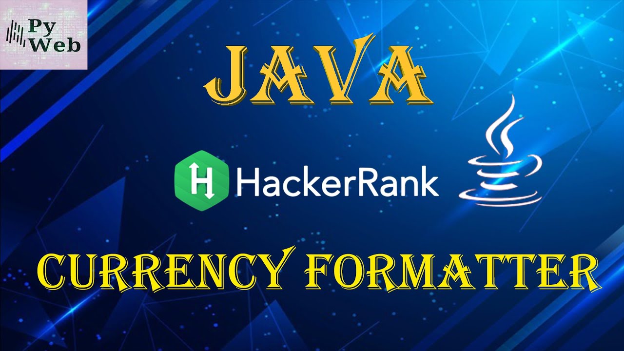 13 Java Currency Formatter Java Hackerrank Solutions Youtube