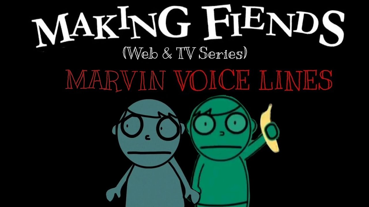 All Of Marvin S Voice Lines In The Making Fiends Web Tv Series рџ