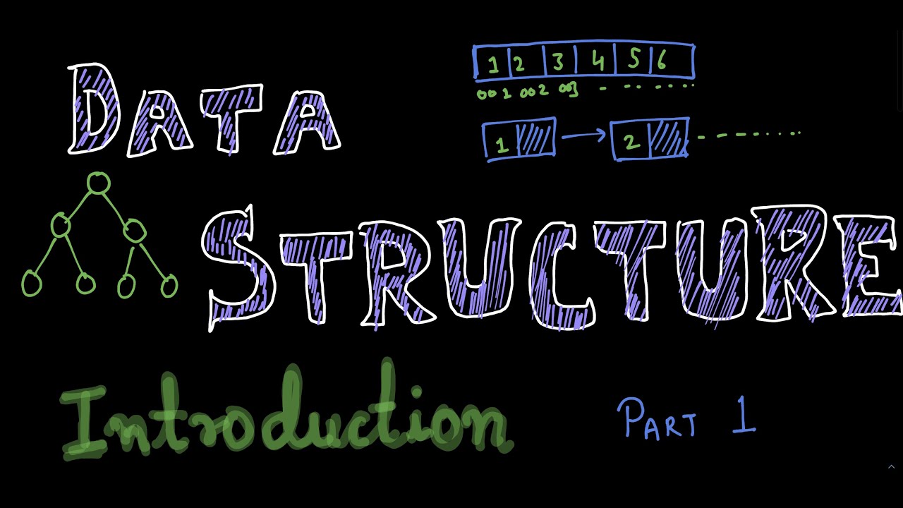 Data Structure Introduction Part 1 Youtube