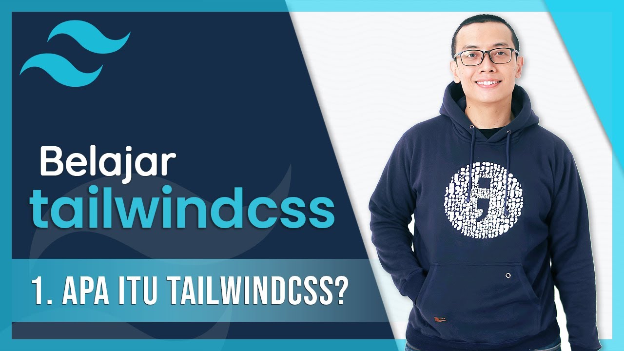 1 Apa Itu Tailwind Css Belajar Tailwind Css Youtube