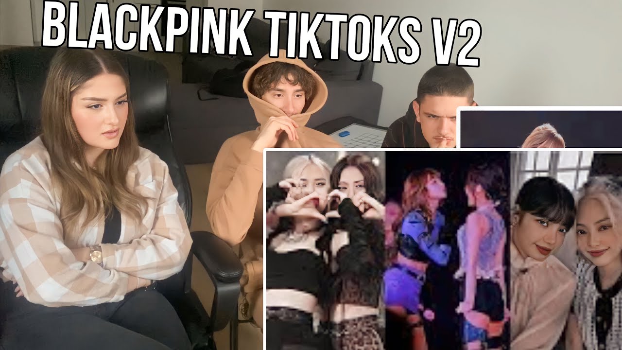 Blackpink Tiktok Compiations Reaction V2 Youtube